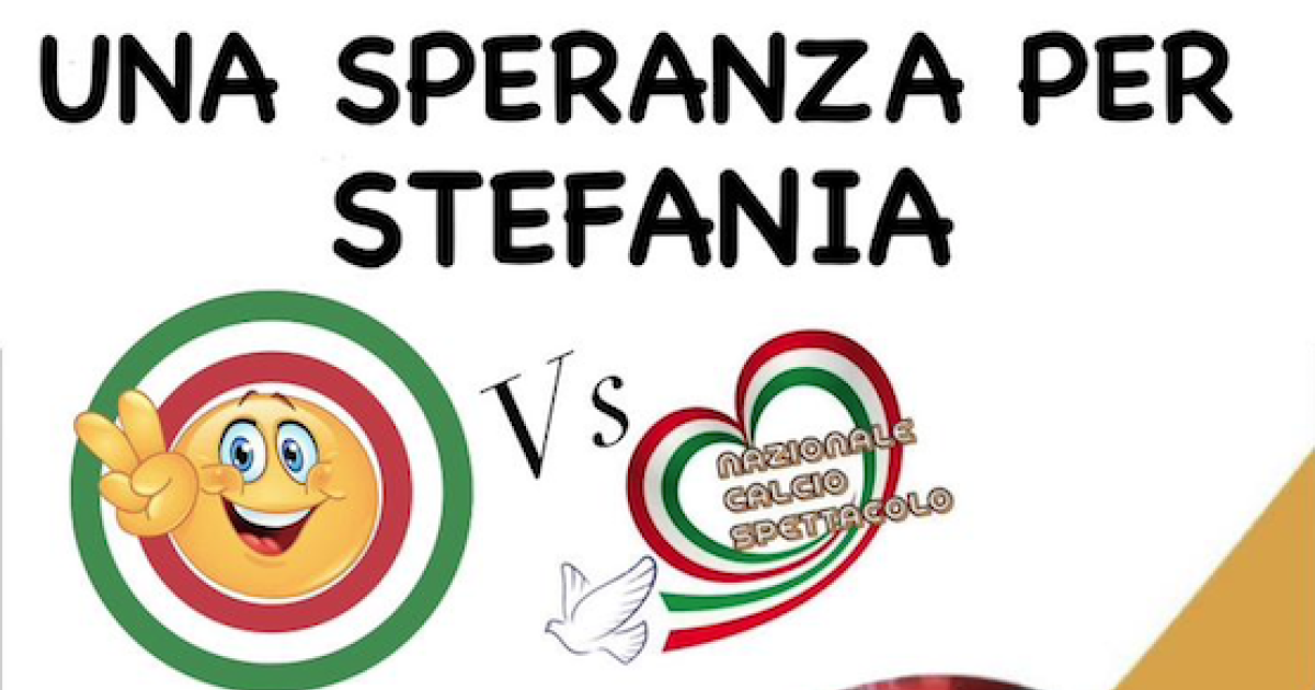 'Una speranza per Stefania': la Nazionale Calcio Spettacolo e Miss ...